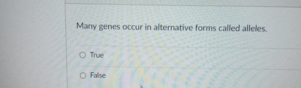 Solved Many genes occur in alternative forms called | Chegg.com