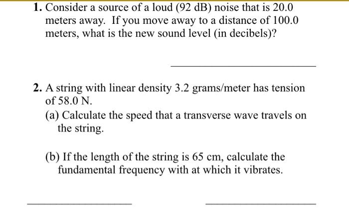 Solved 1. Consider a source of a loud (92 dB) noise that is | Chegg.com