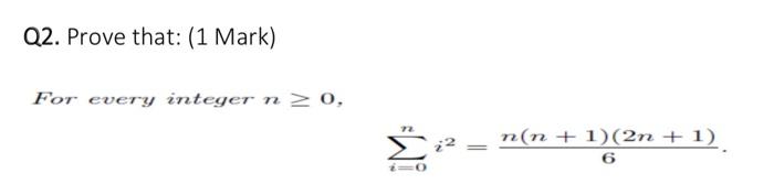 Solved For every integer n≥0, ∑i=0ni2=6n(n+1)(2n+1) | Chegg.com