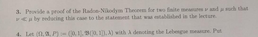 Solved Provide A Proof Of The Radon Nikodym Theorem For Two