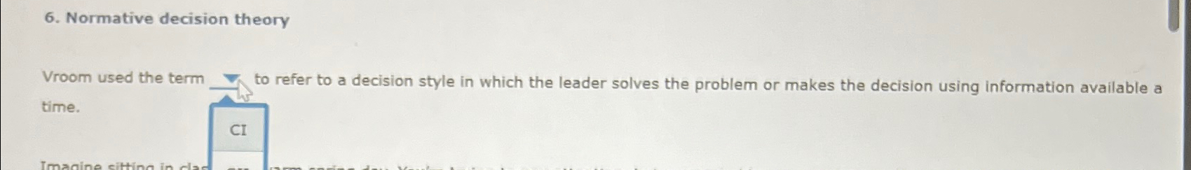 Solved Normative decision theoryVroom used the term to refer | Chegg.com