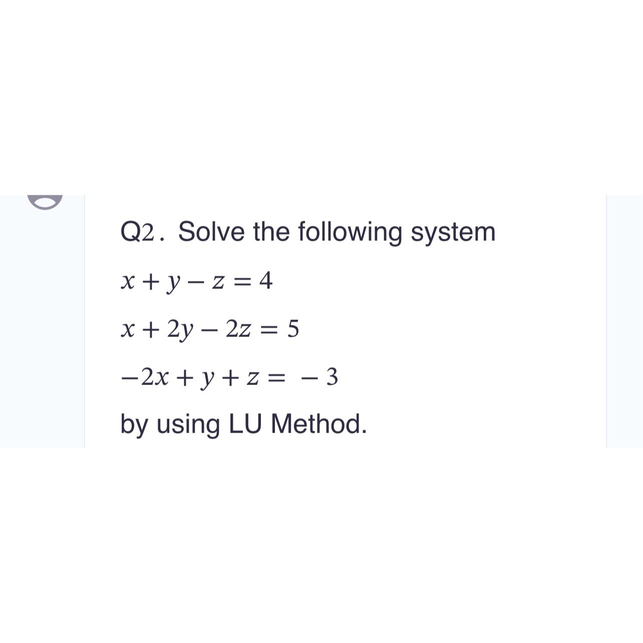 Solved Q2. ﻿Solve the following | Chegg.com