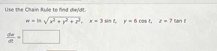 Solved Use the Chain Rule to find dw/dt. | Chegg.com