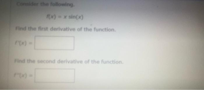 Solved Ewridder the following. f(x)=xsin(x) find the first | Chegg.com