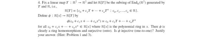Solved 4. Fix a linear map T:R2→R2 and let R[T] be the | Chegg.com