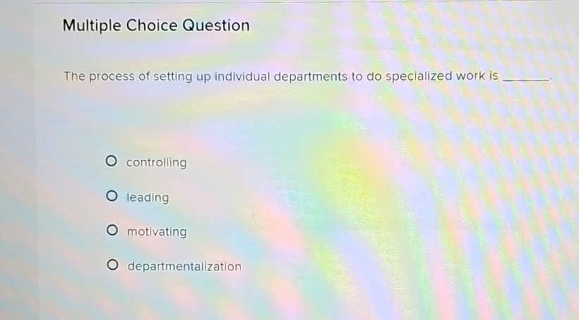 Solved Multiple Choice QuestionThe process of setting up | Chegg.com