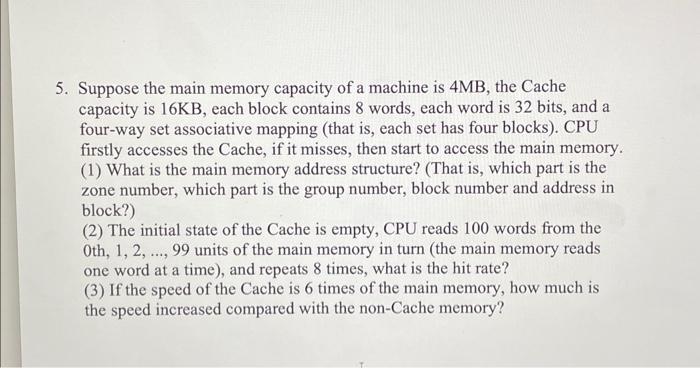 Solved 5. Suppose the main memory capacity of a machine is | Chegg.com