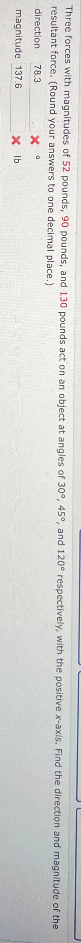 Solved Three forces with magnitudes of 52 ﻿pounds, 90 | Chegg.com