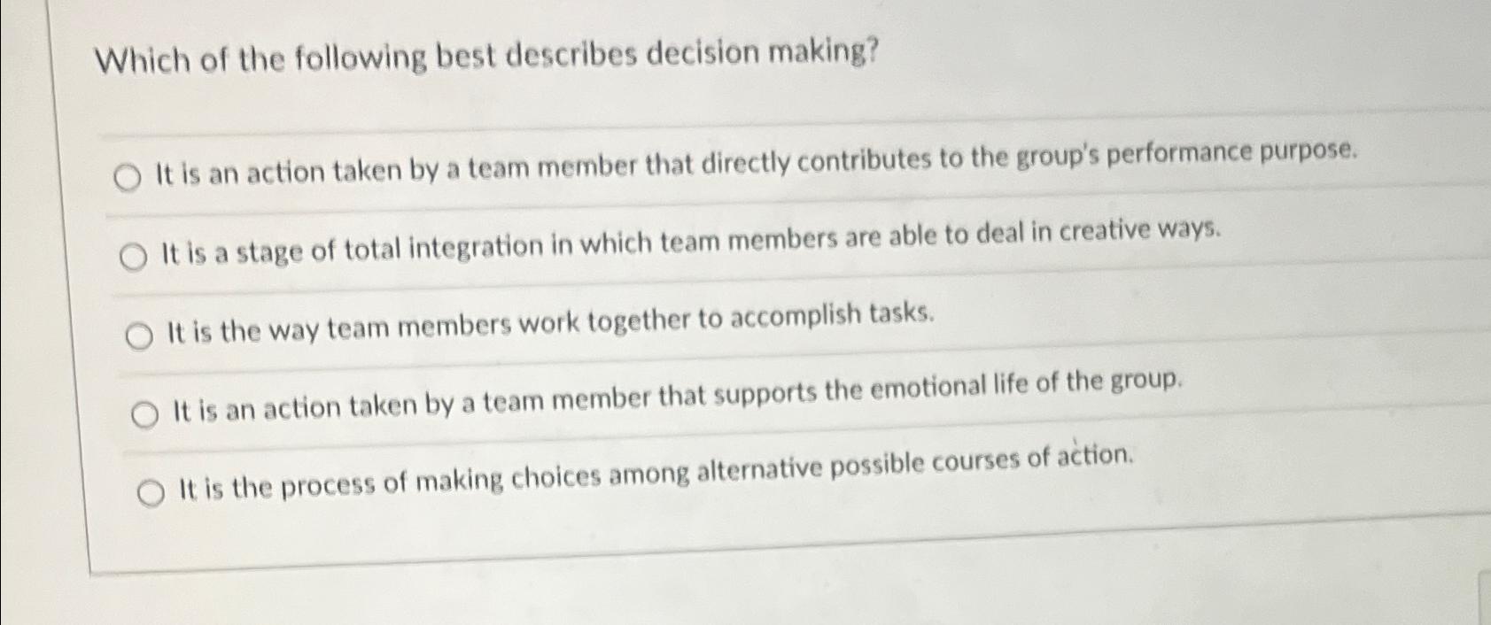 Solved Which of the following best describes decision | Chegg.com