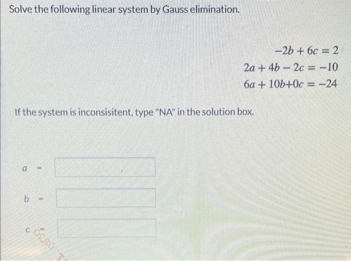 Solved Solve the following linear system by Gauss | Chegg.com