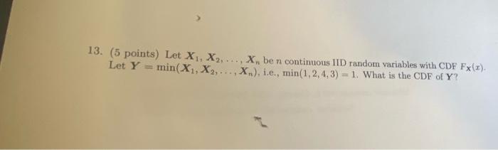 Solved 3. (5 points) Let X1,X2,…,Xn be n continuous IID | Chegg.com