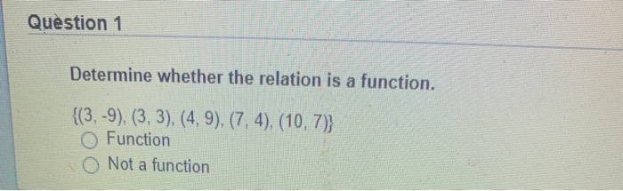 Solved Question 1 Determine whether the relation is a | Chegg.com