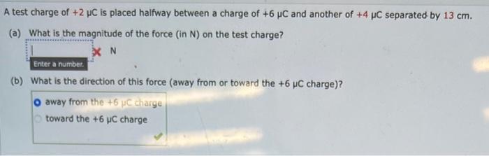 Solved A test charge of +2μC is placed halfway between a | Chegg.com