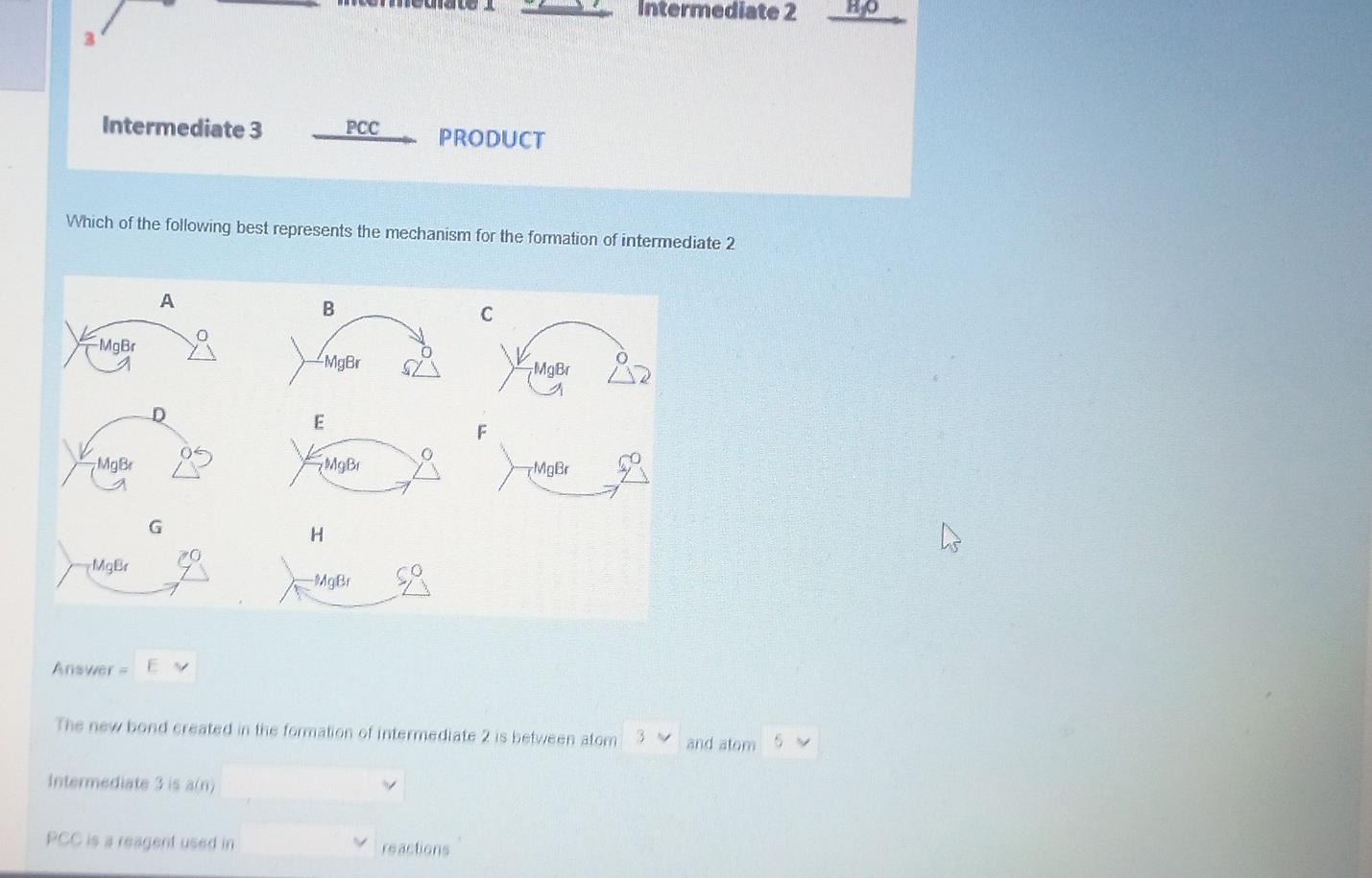 Solved Intermediate 2 HO Intermediate 3 PCC PRODUCT Which of | Chegg.com