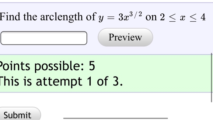 Solved Find the arclength of y = 3x3/2 on 2 5 x 54 Preview | Chegg.com