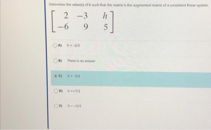 Solved Determine the value(s) of h such that the matrix is | Chegg.com