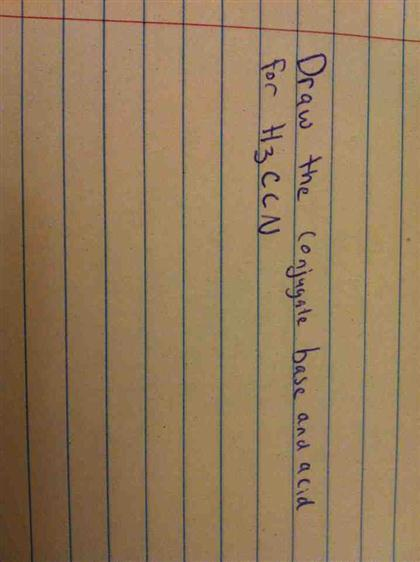 Solved Draw the conjugate base and acid for H3CCN | Chegg.com