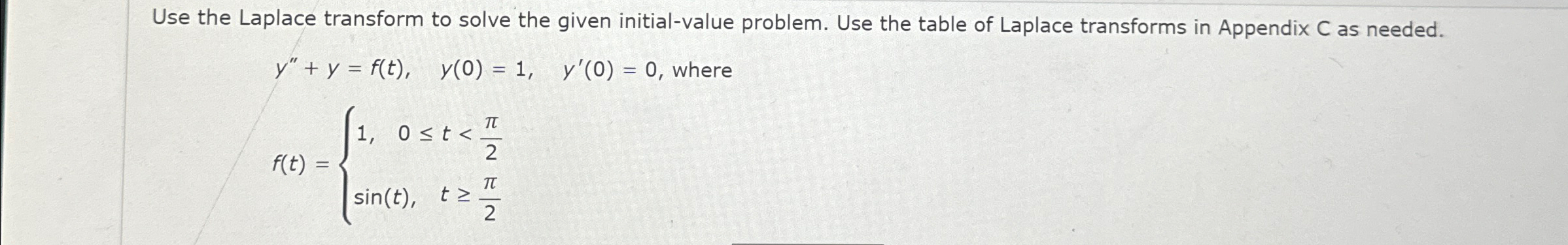 Solved Use the Laplace transform to solve the given | Chegg.com