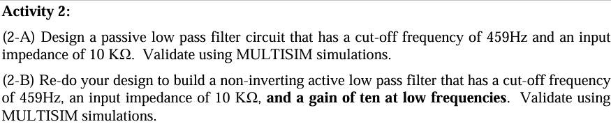 Solved Activity 2:(2-A) ﻿Design a passive low pass filter | Chegg.com