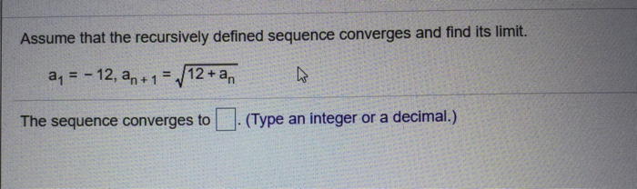 Solved Assume that the recursively defined sequence | Chegg.com