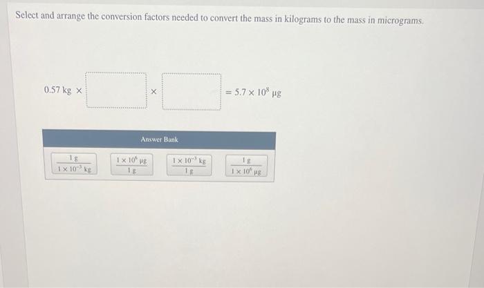 Solved Select and arrange the conversion factors needed to | Chegg.com