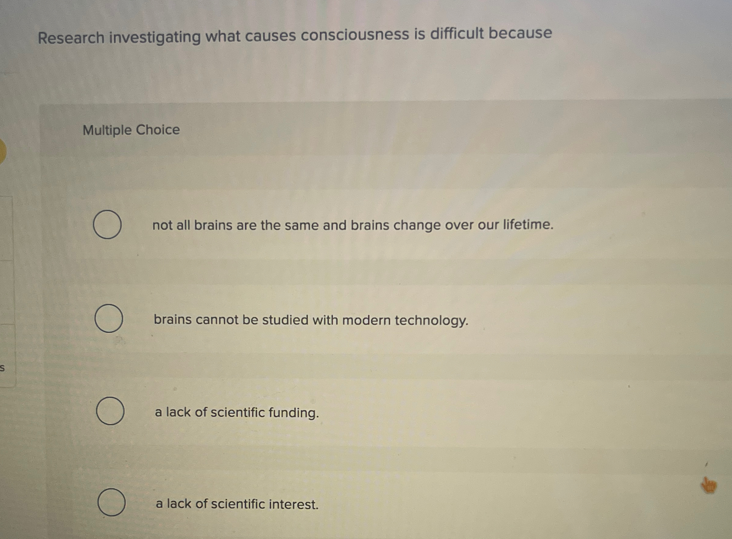 Solved Research investigating what causes consciousness is | Chegg.com