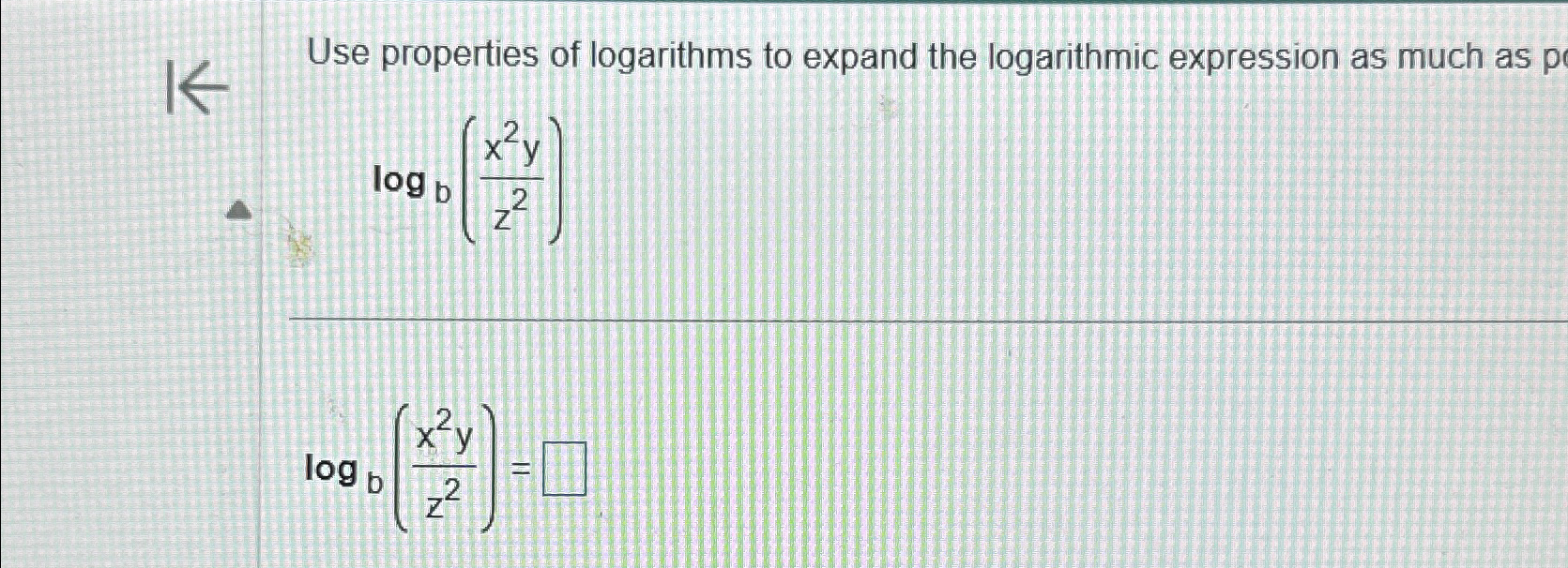 Solved Use properties of logarithms to expand the | Chegg.com