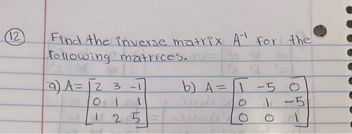 Solved Find the inverse matrix A−1 for the following | Chegg.com