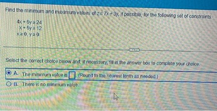 Solved Find The Minimum And Maximum Values Of Z 7x 3y If