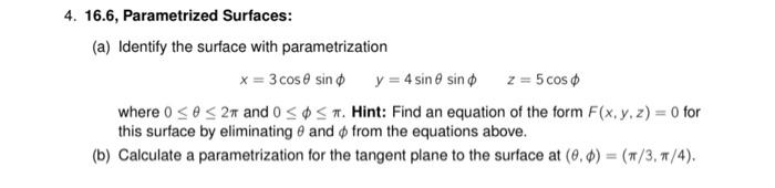 Solved 4. 16.6, Parametrized Surfaces: (a) Identify the | Chegg.com