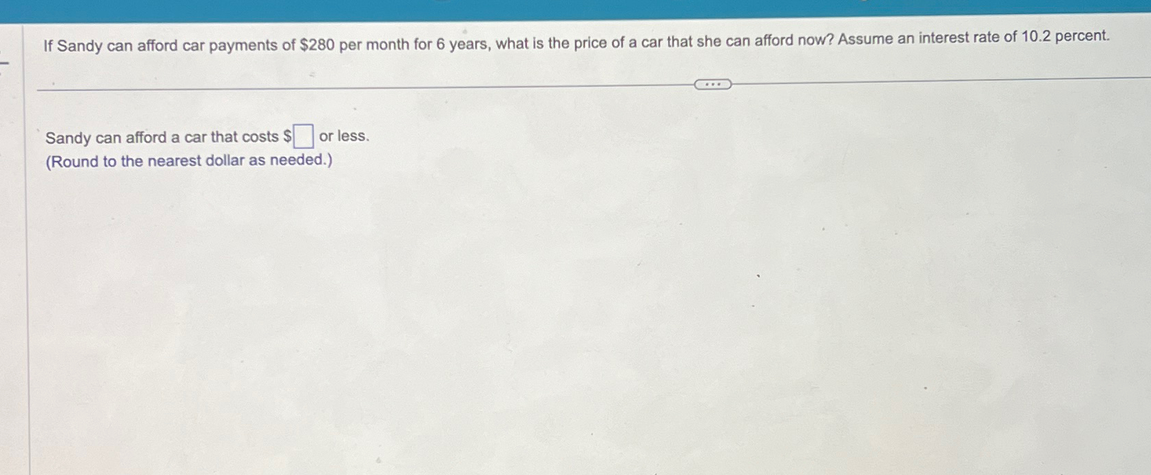 Solved If Sandy can afford car payments of $280 ﻿per month | Chegg.com