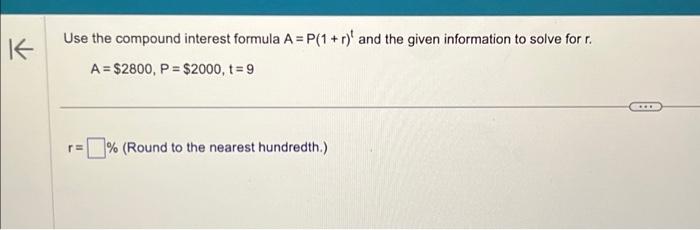 Solved K Use the compound interest formula A = P(1 + r) and | Chegg.com