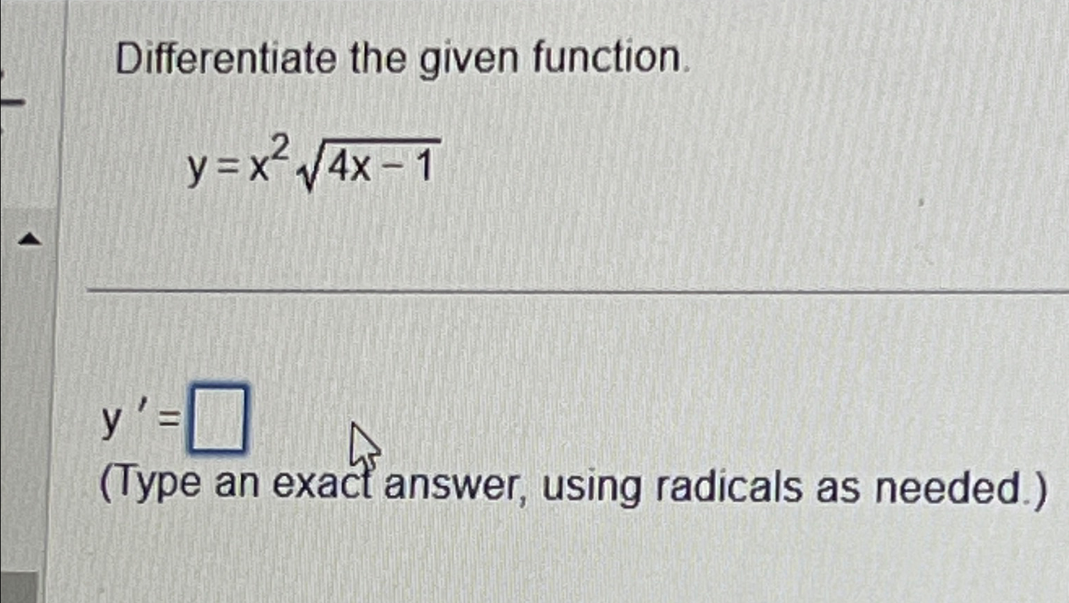 Solved Differentiate the given function.y=x24x-12y'=(Type an | Chegg.com