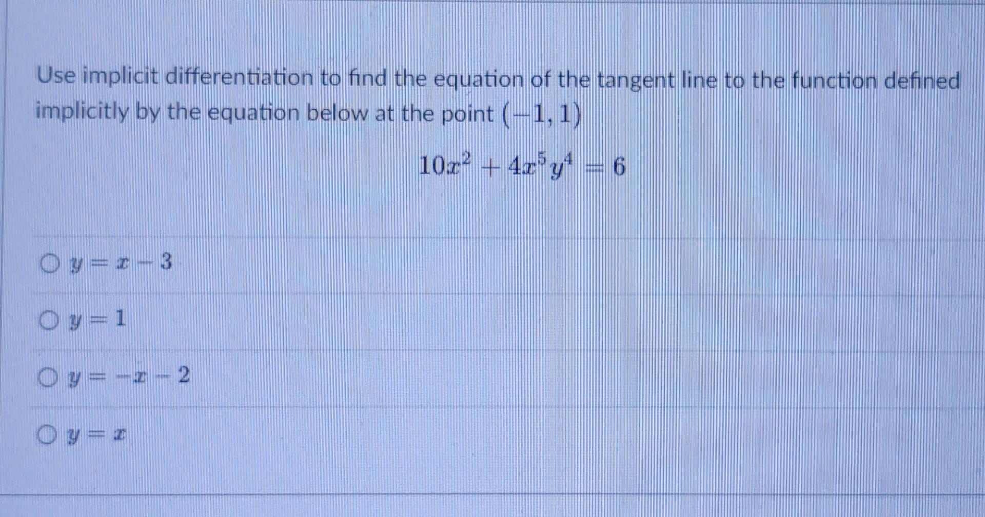 Solved Use implicit differentiation to find the equation of | Chegg.com