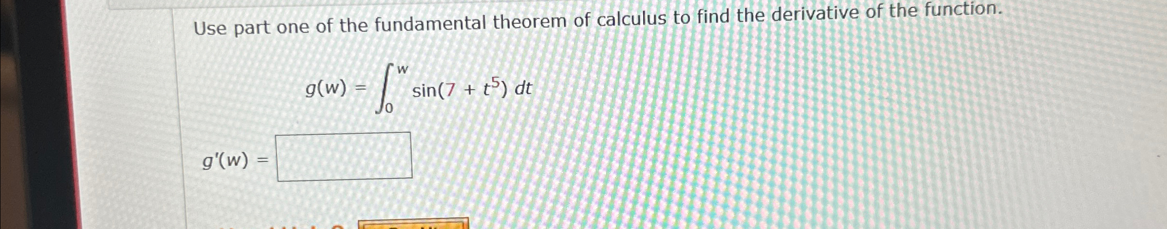 Solved Use part one of the fundamental theorem of calculus | Chegg.com