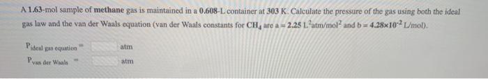 Solved A 1.63-mol sample of methane gas is maintained in a | Chegg.com