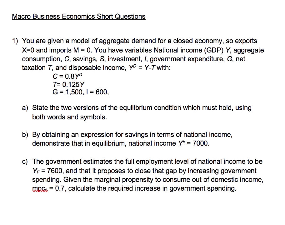 Solved Macro Business Economics Short QuestionsYou are given | Chegg.com