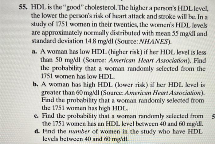 Solved 55. HDL is the "good" cholesterol. The higher a | Chegg.com