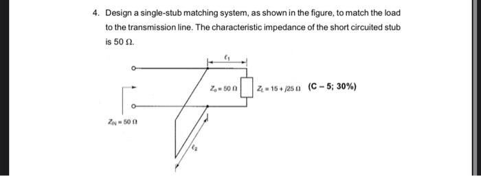 Solved 4. Design a single-stub matching system, as shown in | Chegg.com