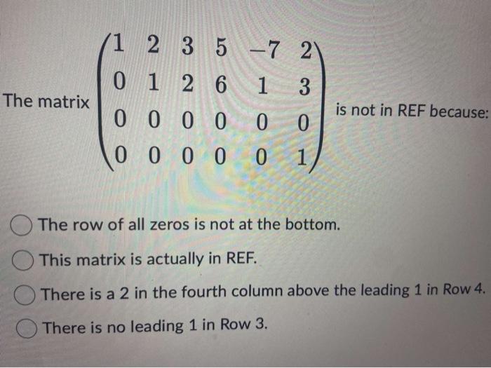 Solved The matrix ⎝⎛1000210032005600−71002301⎠⎞ The row of | Chegg.com
