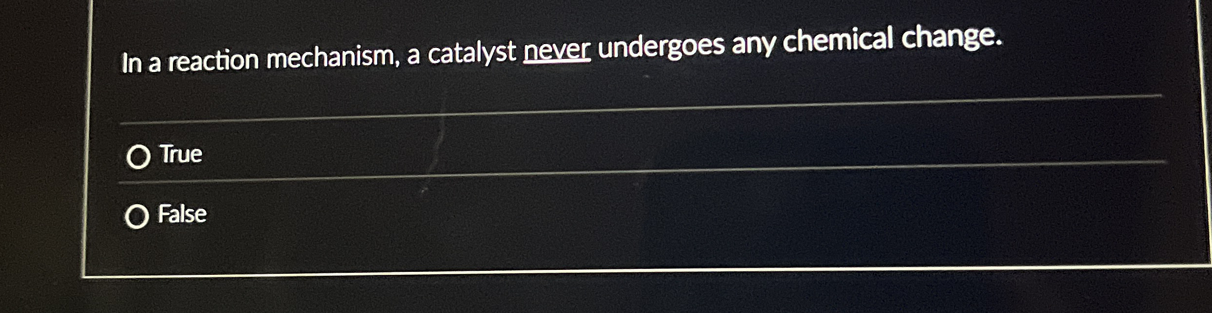 Solved In a reaction mechanism, a catalyst never undergoes | Chegg.com