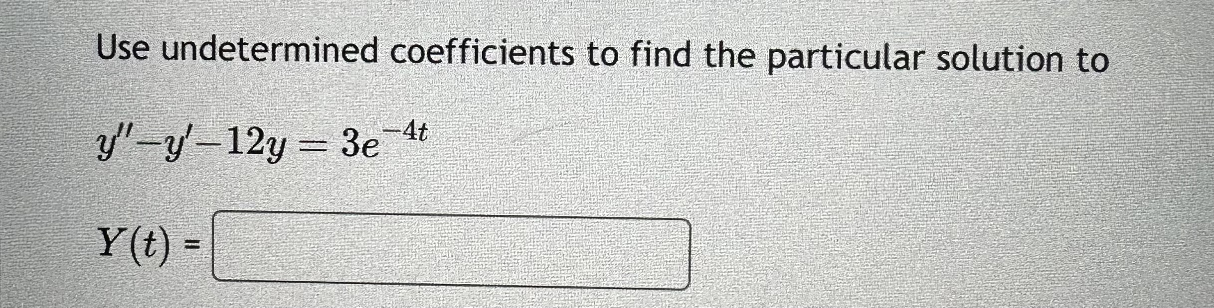 Solved Use undetermined coefficients to find the particular | Chegg.com