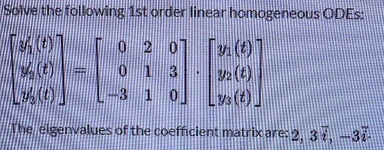 Solved Solve the following 1st order linear homogeneous | Chegg.com