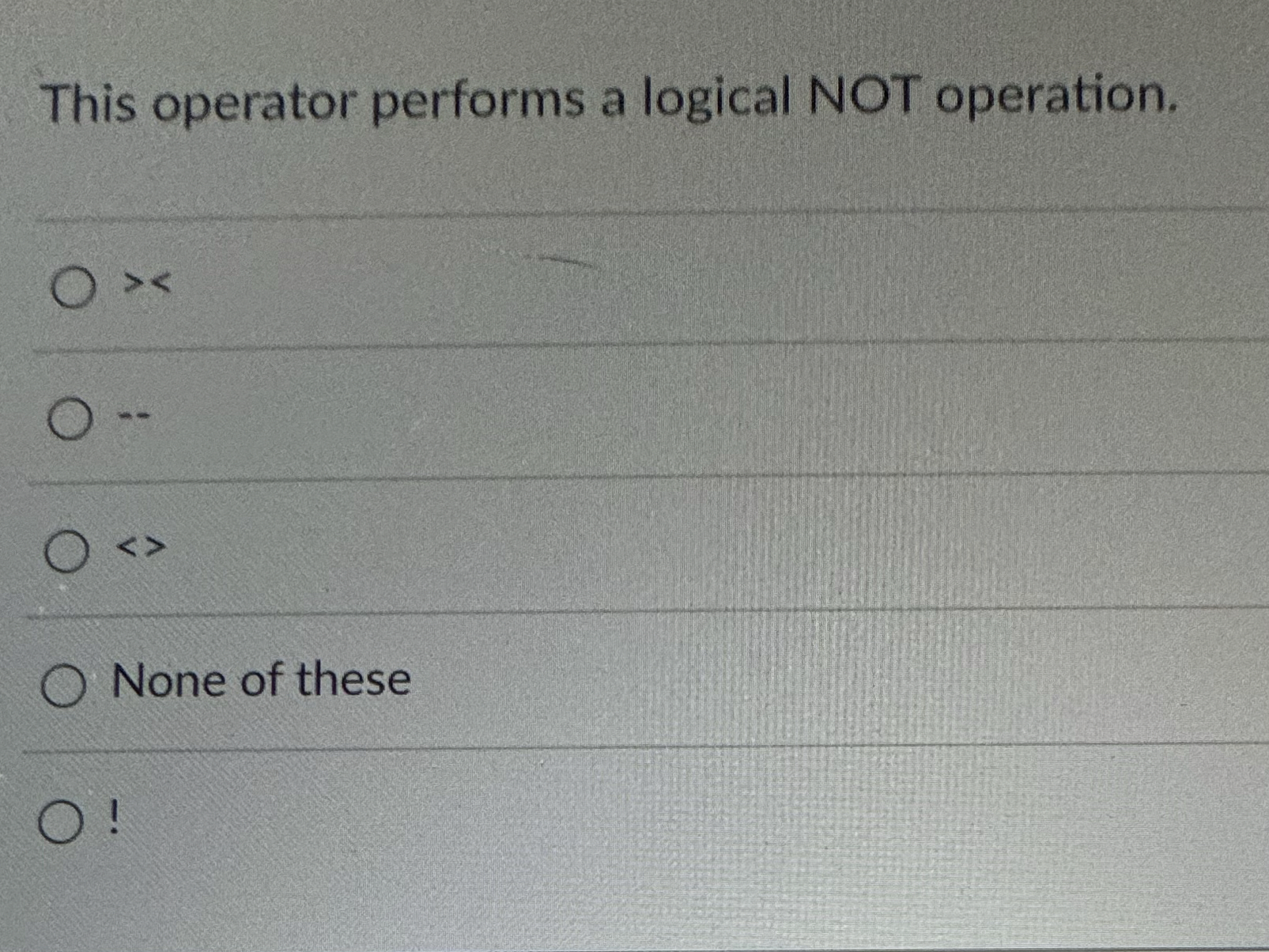 Solved This operator performs a logical NOT | Chegg.com