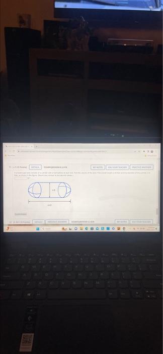 Solved A propane gas tank consists of a cylinder with a | Chegg.com