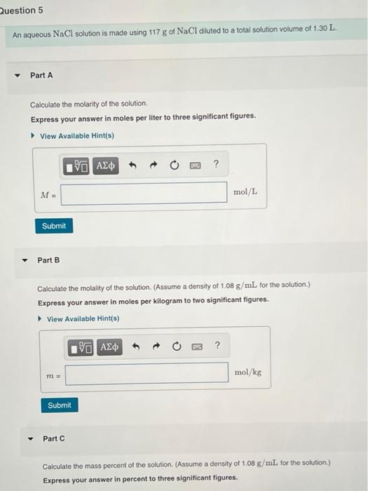 Solved Question 5 An aqueous NaCl solution is made using 117 | Chegg.com