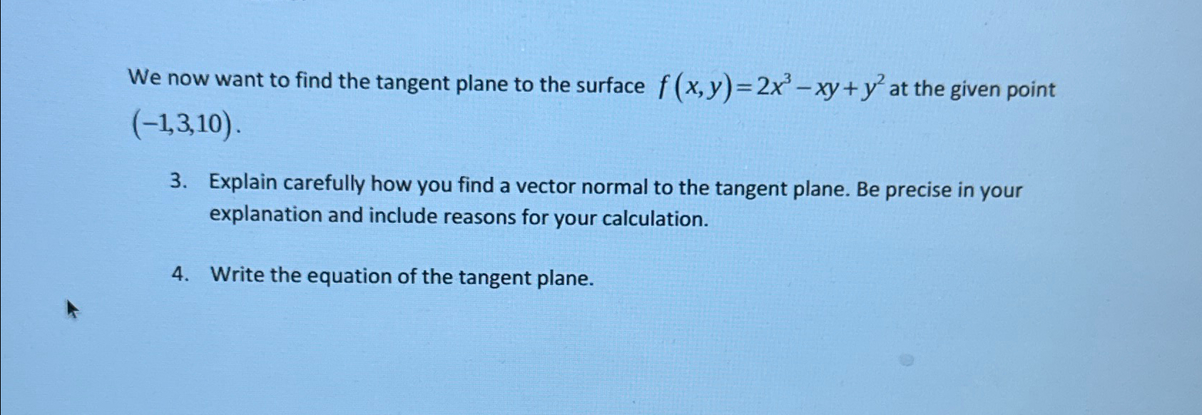 Solved We now want to find the tangent plane to the surface | Chegg.com
