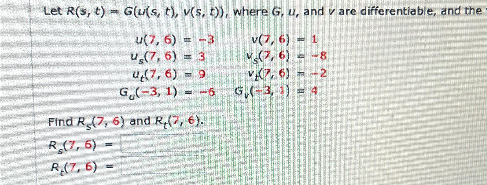 Solved Let R(s,t)=G(u(s,t),v(s,t)), ﻿where G,u, ﻿and v ﻿are | Chegg.com