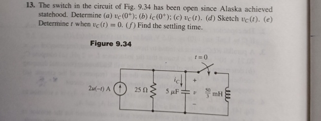 The switch in the circuit of Fig. 9.34 ﻿has been open | Chegg.com
