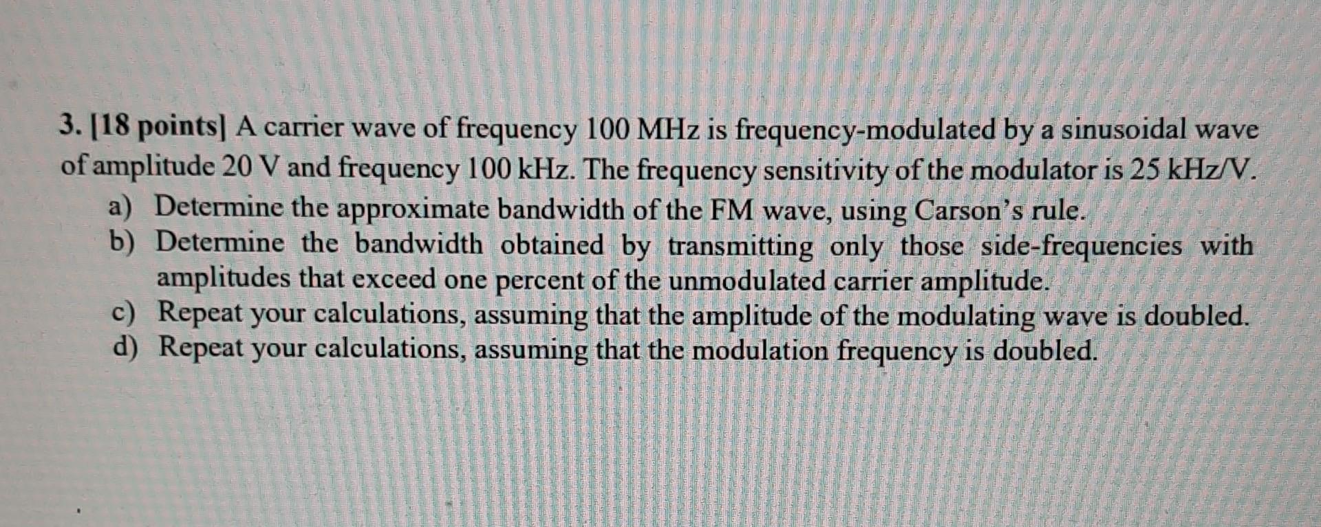 Solved 3. [18 points] A carrier wave of frequency 100MHz is | Chegg.com